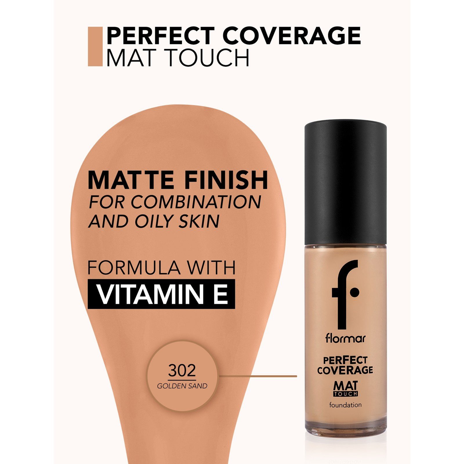 Flormar Perfect Coverage Mat Touch Foundation 302 Golden Sand 30ml Chile
